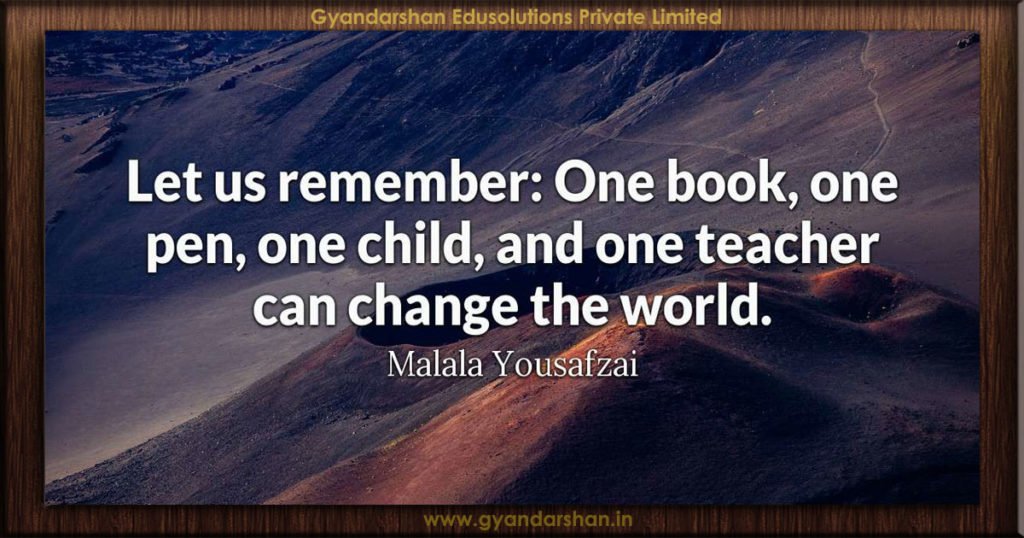 Let us remember: One book, one pen, one child, and one teacher can ...
